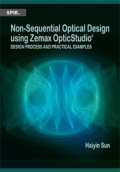 Non-Sequential Optical Design using Zemax OpticStudio®: Design Process ...